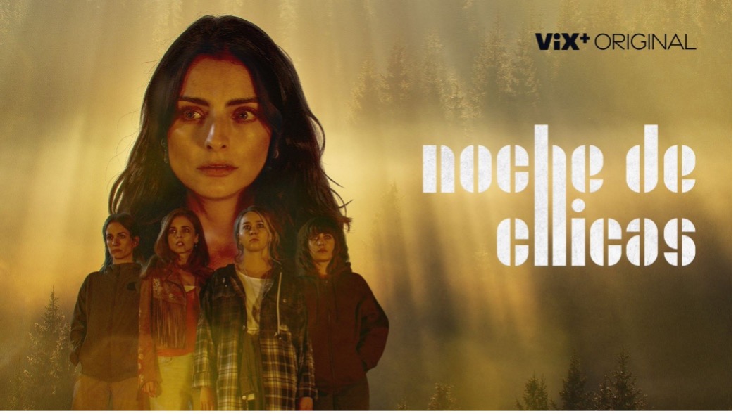 New ViX+ Original Thriller NOCHE DE CHICAS Premieres February 24 ...