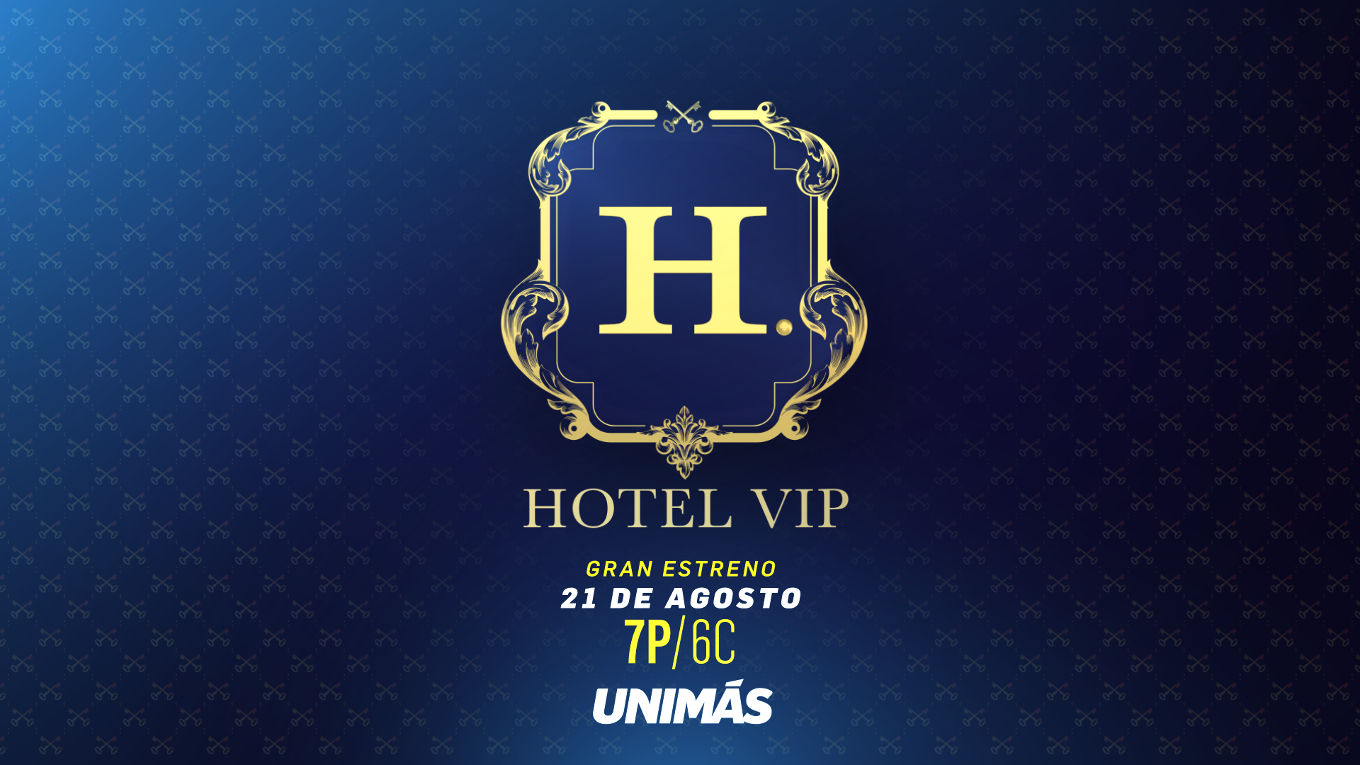 HOTEL VIP, the New UNIMÁS Reality, Opens Its Luxurious Doors on August ...