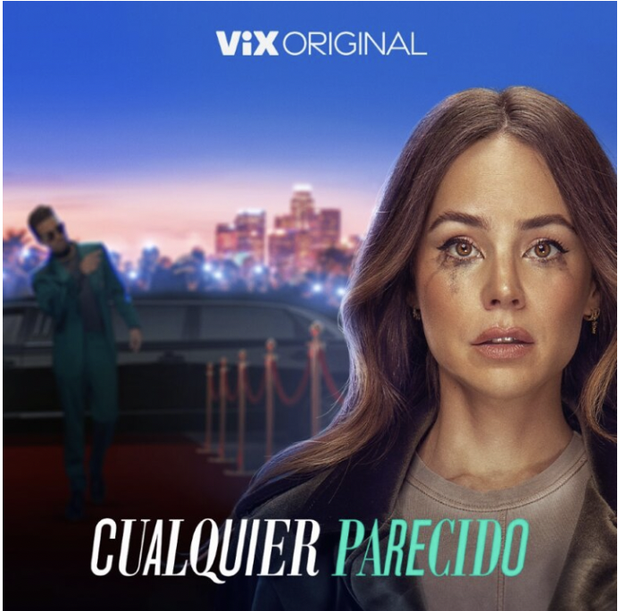 CUALQUIER PARECIDO, ViX’s New Original Series, Premieres August 25 ...