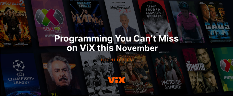 Programming You Can’t Miss on ViX - TelevisaUnivision