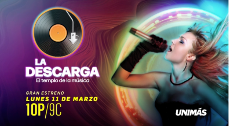 LA DESCARGA Premieres on UNIMÁS: A Singing Competition That Will Thrill ...