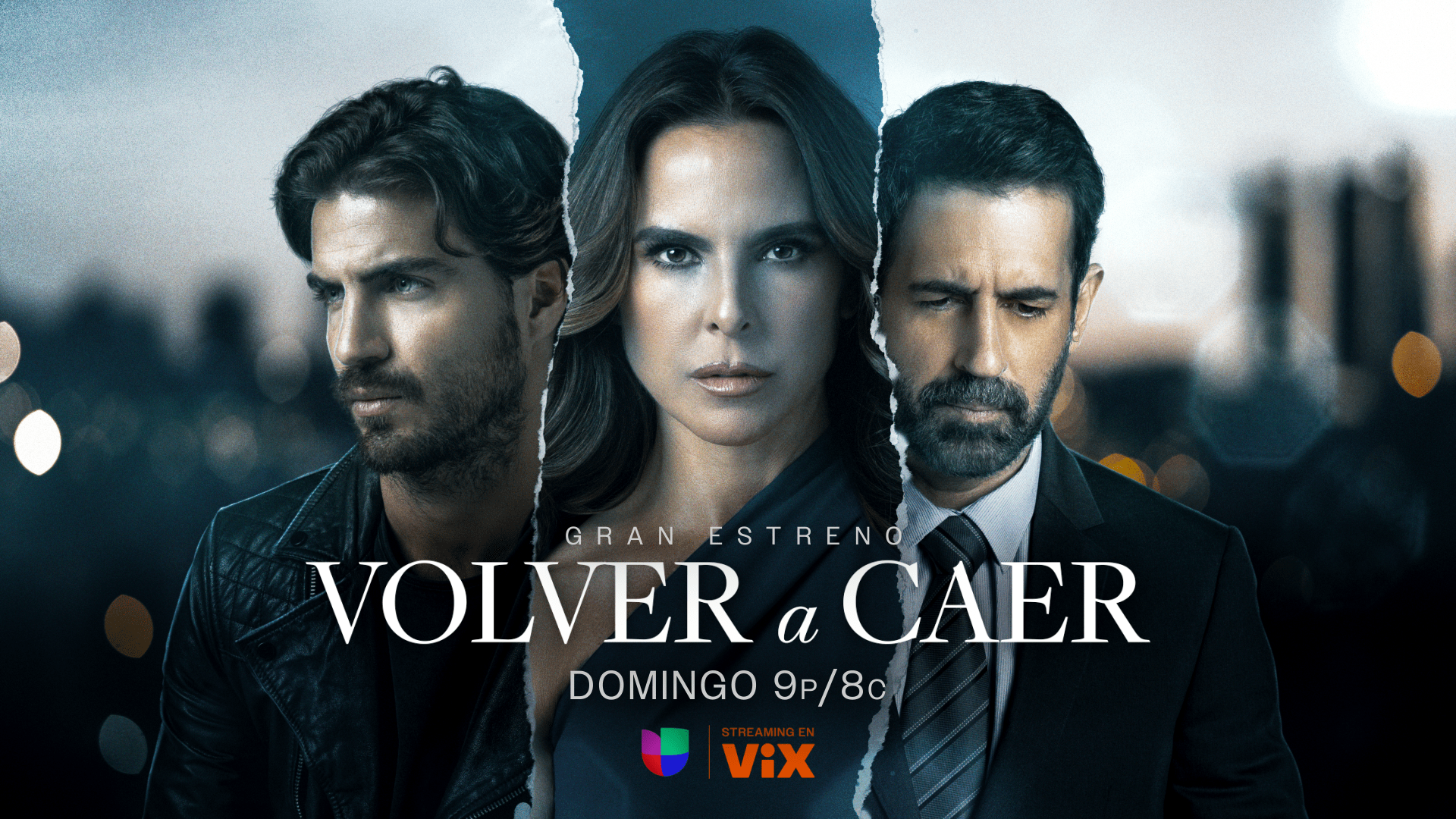 UNIVISION PREMIERES "VOLVER A CAER", A STORY OF LOVE AND SELF-DISCOVERY STARRING KATE DEL ...