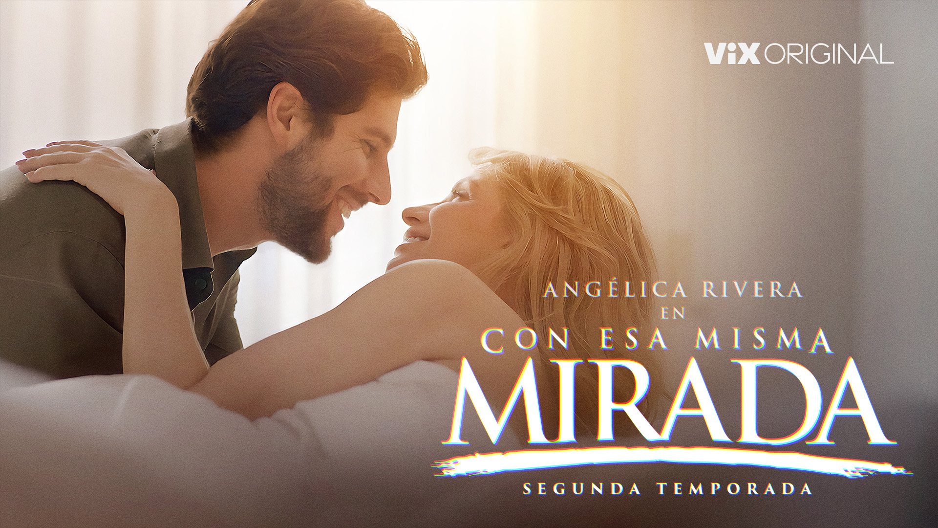 ViX Original Series ‘Con Esa Misma Mirada’ Returns for Season 2 on June ...